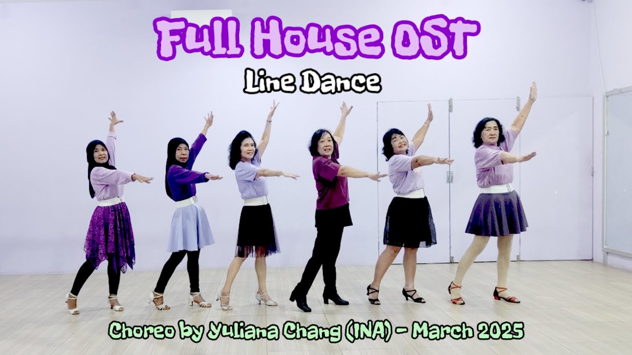 Full House OST Line Dance - Choreo @yulianachang5034 - by Melody Line ...