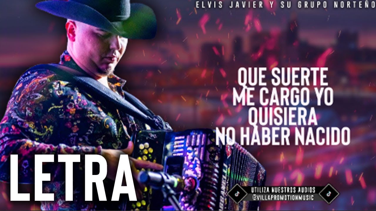 LETRA | Que Me Lleve El Diablo | En Vivo 2023 🍻 Elvis Javier Y Su Grupo Norteño - YouTube
