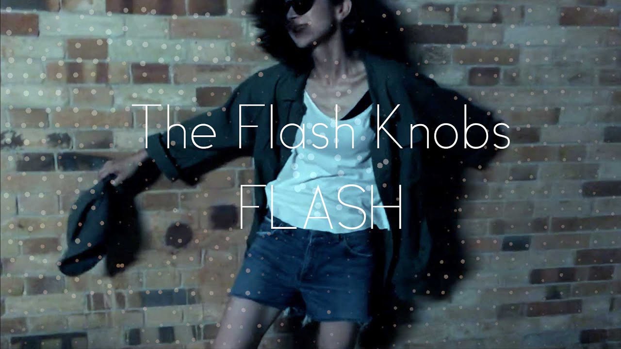 The Flash Knobs / FLASH - YouTube