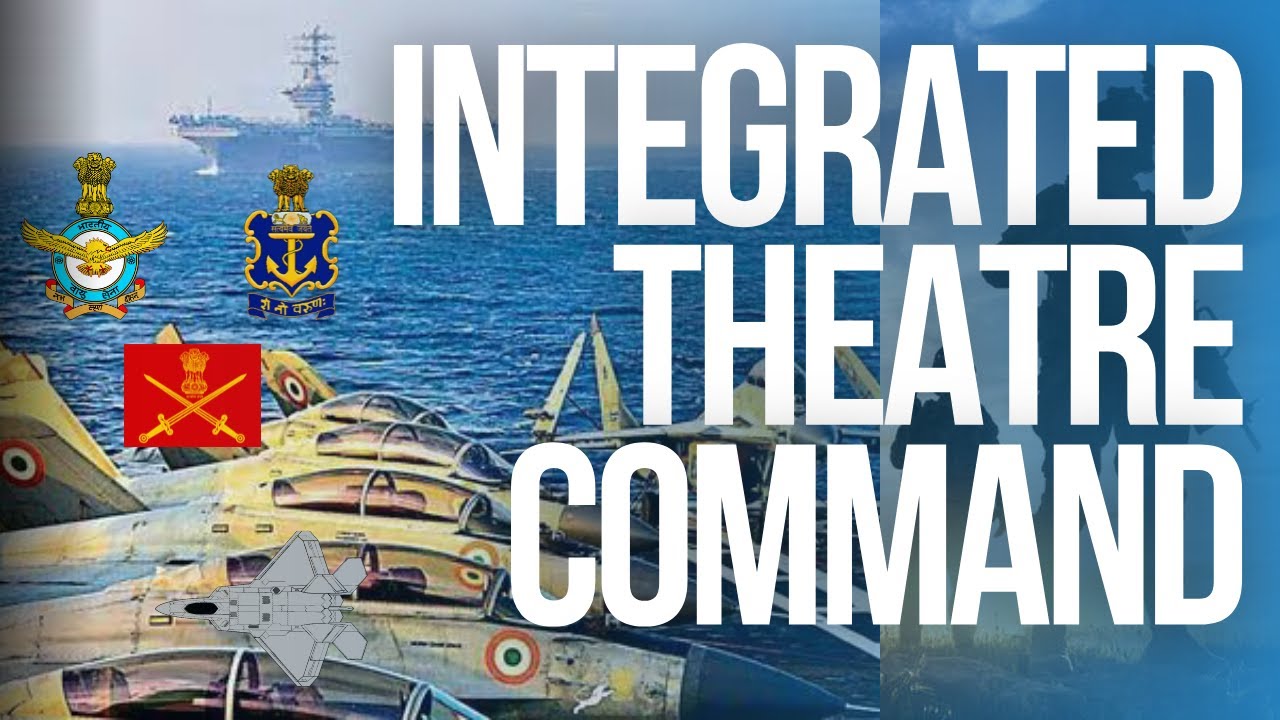 Execution of Integrated Theatre Command in Indian Armed Forces # ...