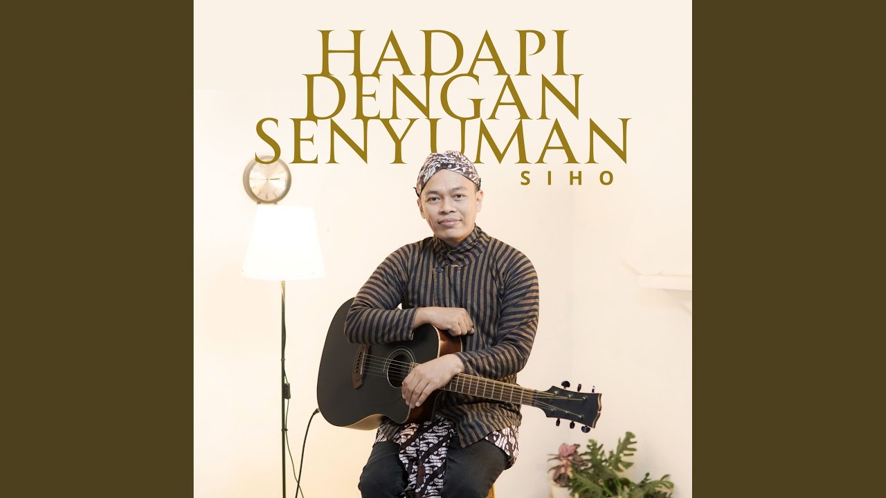 Hadapi Dengan Senyuman - YouTube