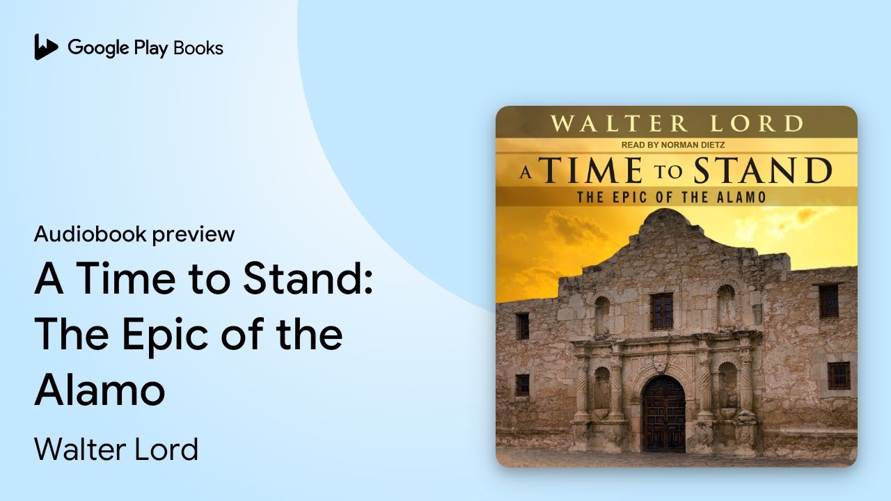 A Time to Stand: The Epic of the Alamo by Walter Lord · Audiobook ...