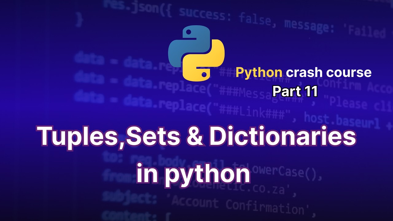 Python Tuples, Sets & Dictionaries Explained | Beginner to Advanced Crash Course - YouTube