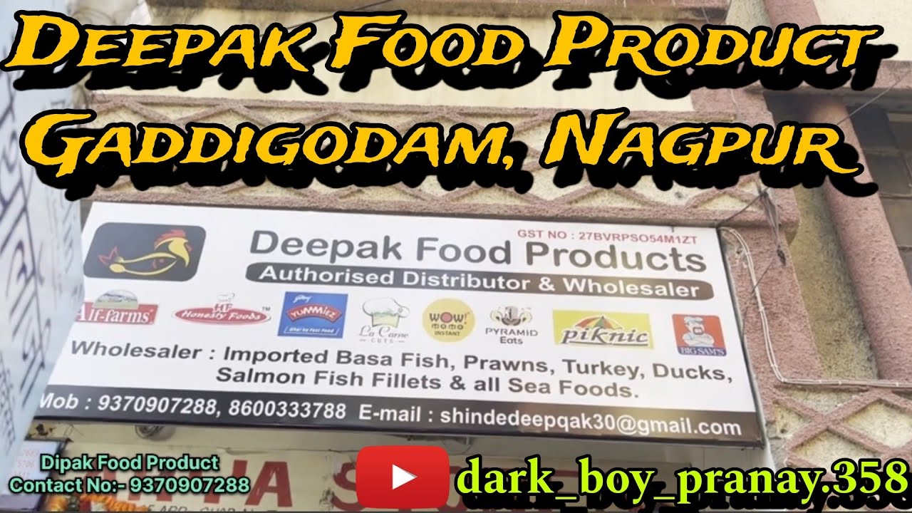 Deepak Food Products Gaddigodam, Nagpur||Authorised,Distributor & Wholesaler|| #food#seafood# ...