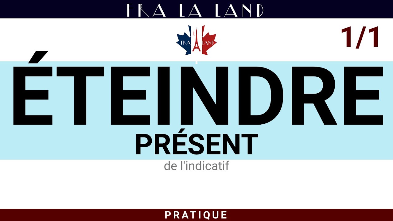 ÉTEINDRE (1/1). Conjugaison. Présent de l'Indicatif. - YouTube