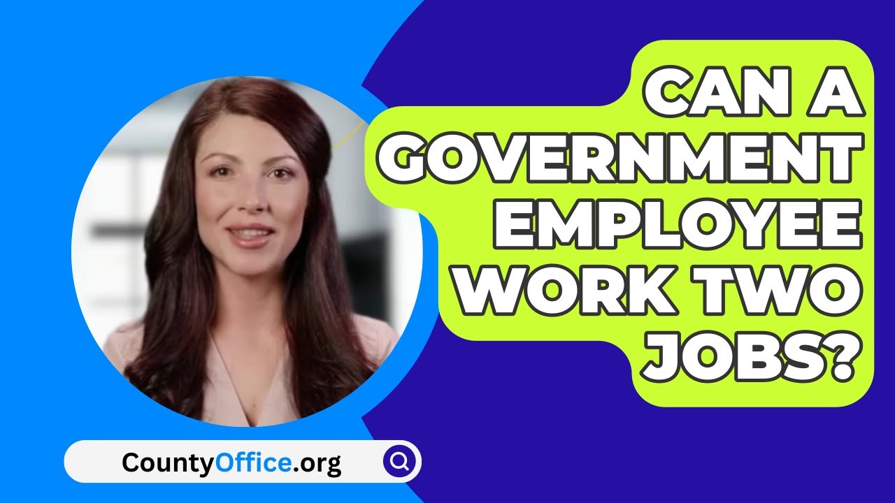 Can A Government Employee Work Two Jobs CountyOffice YouTube can-a-government-employee-work-two-jobs-countyoffice-youtube