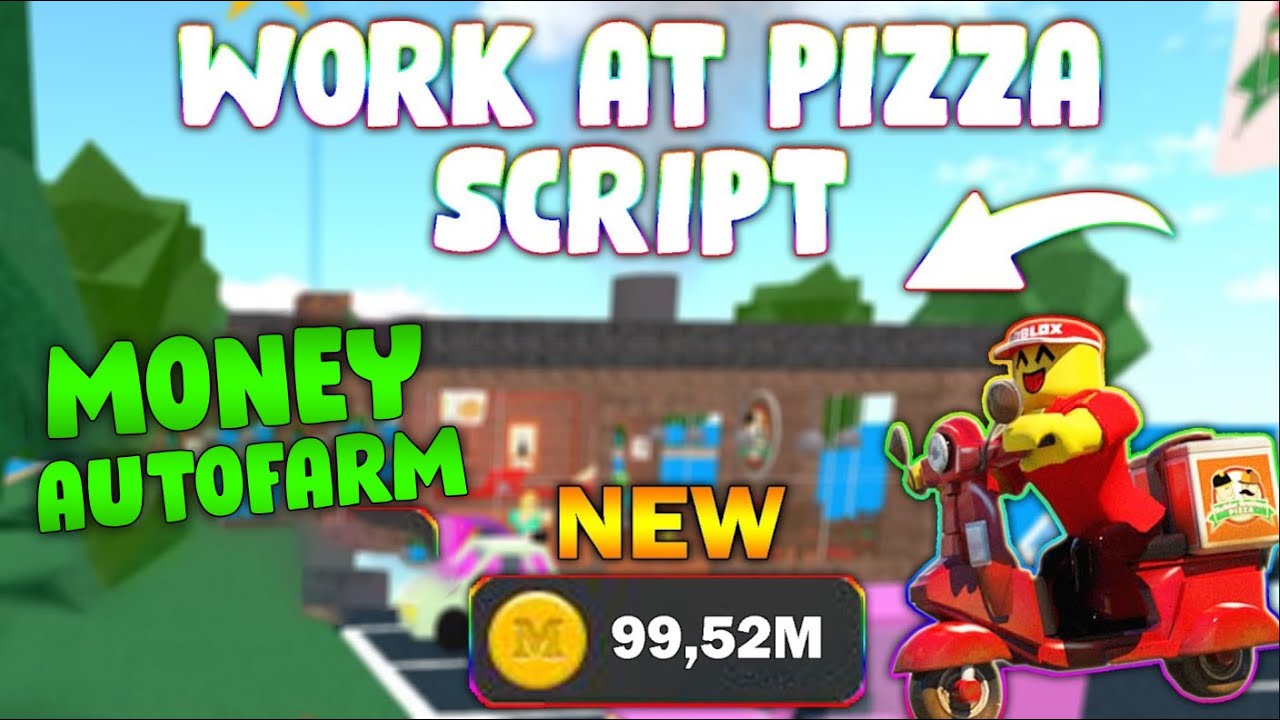 *NEW* Work at a Pizza Place Script (PASTEBIN 2024) (MONEY FARM, AUTO ...