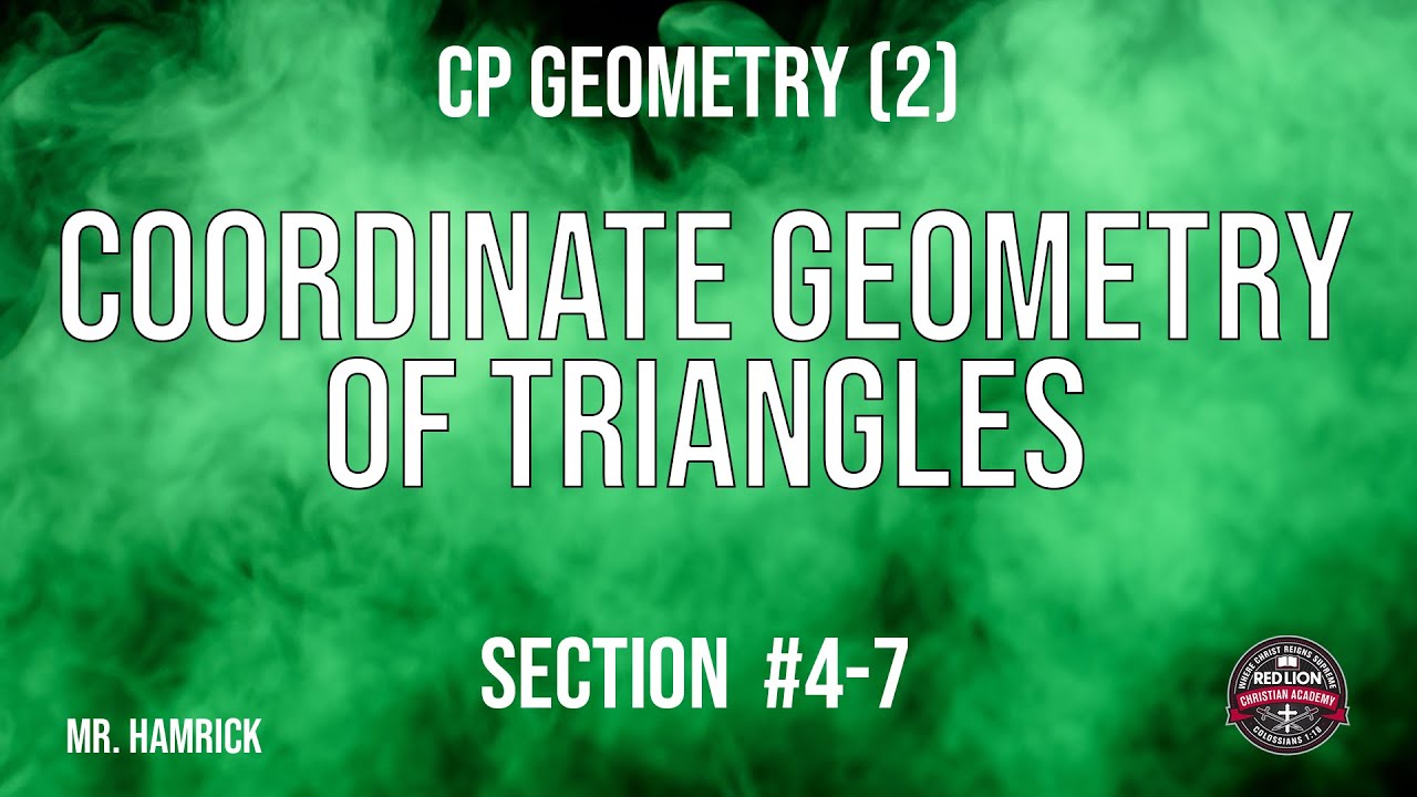 CP Geometry (2) Section 4-7 "Coordinate Geometry of Triangles" - YouTube