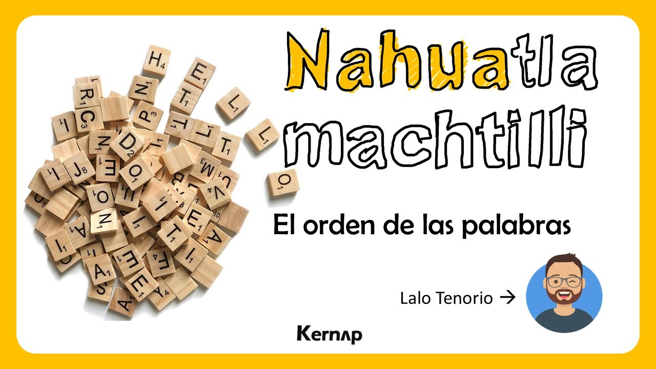Estructura y orden de las palabras | Gramática | Lengua náhuatl - YouTube
