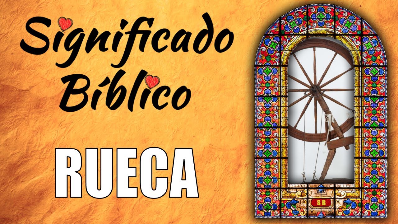 Rueca Significado Bíblico | ¿Qué Significa Rueca en la Biblia? 🙏 - YouTube