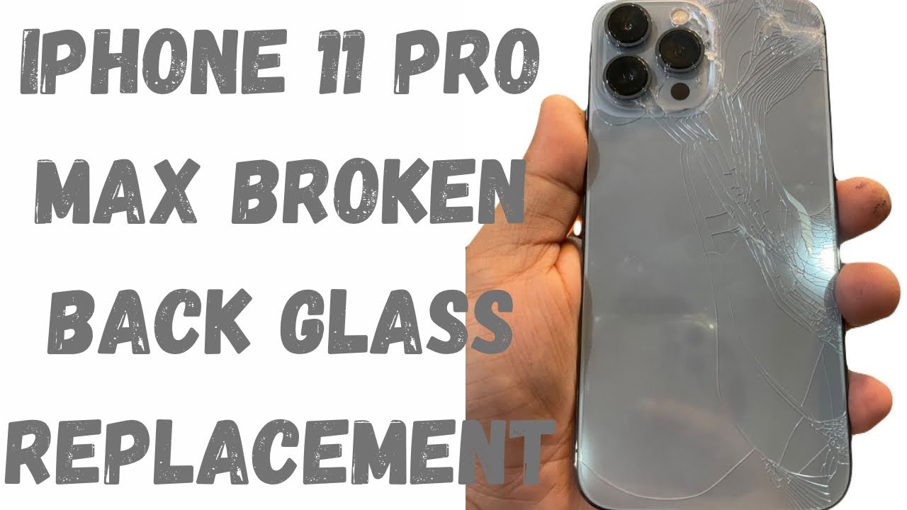iPhone 11 pro max broken back glass replacement - YouTube