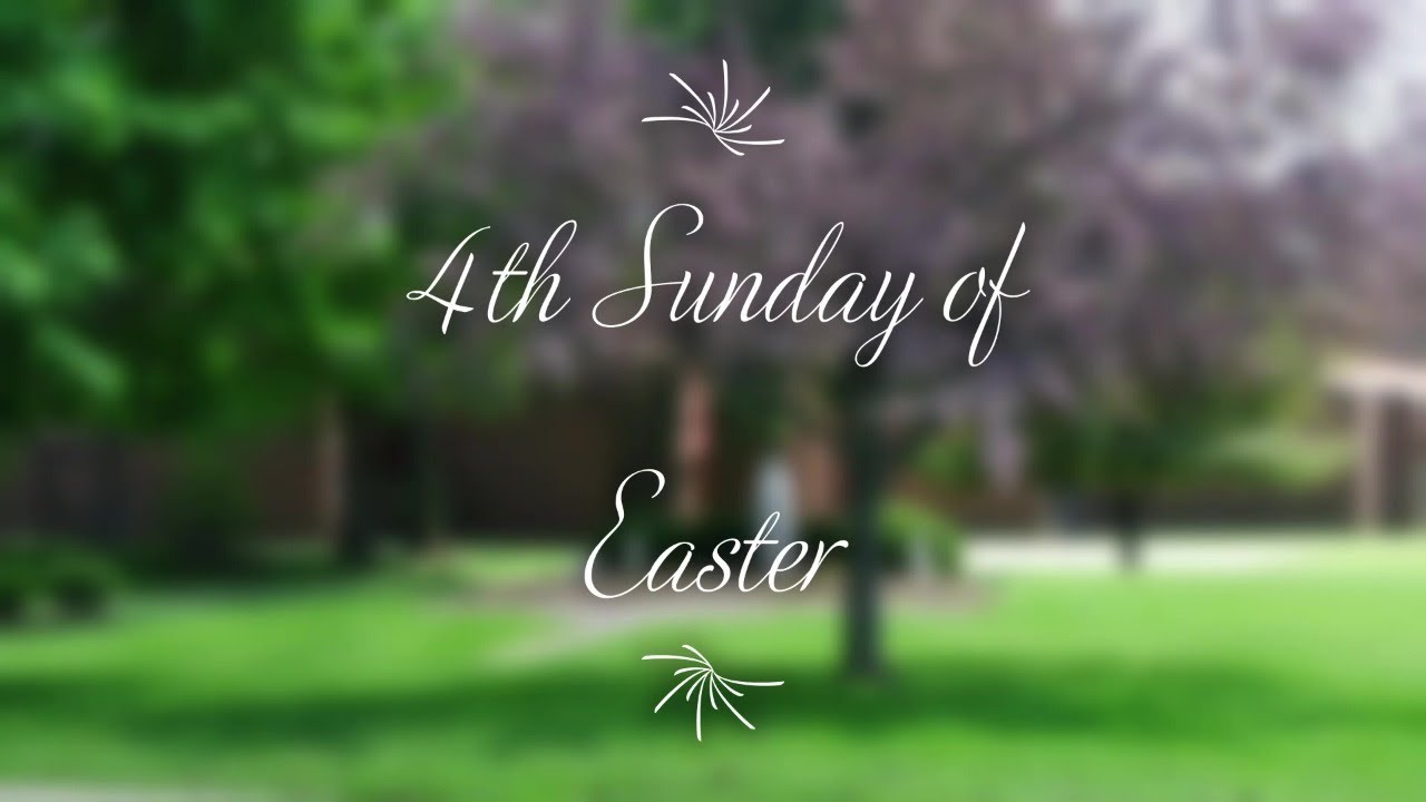 4th Sunday of Easter - YouTube