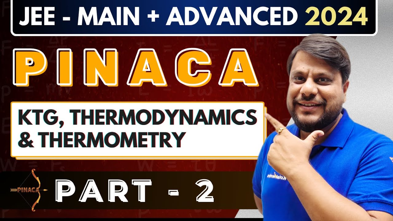 KTG, Thermodynamics & Thermometry | Physics | PINACA - Free #jeemains # ...