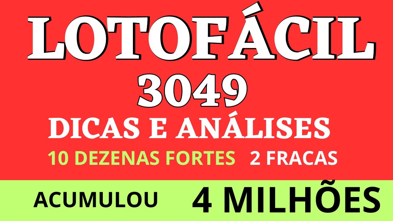 LOTOFÁCIL 3049 DICAS E ANÁLISES 10 FORTES 2 FRACAS ACUMULOU 4 MILHÕES ...
