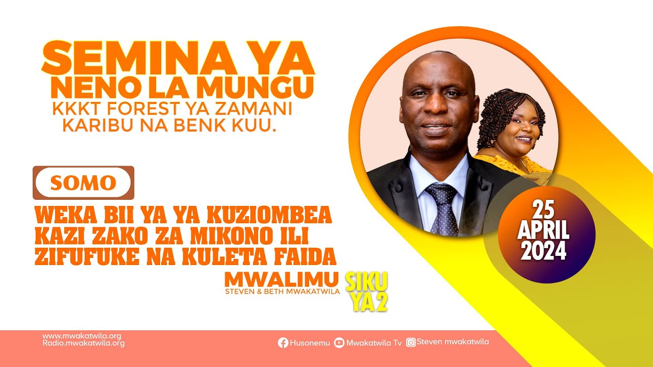 SEMINA YA NENO LA MUNGU - MWL, STEVEN MWAKATWILA, 25/04/2024, KKKT ...