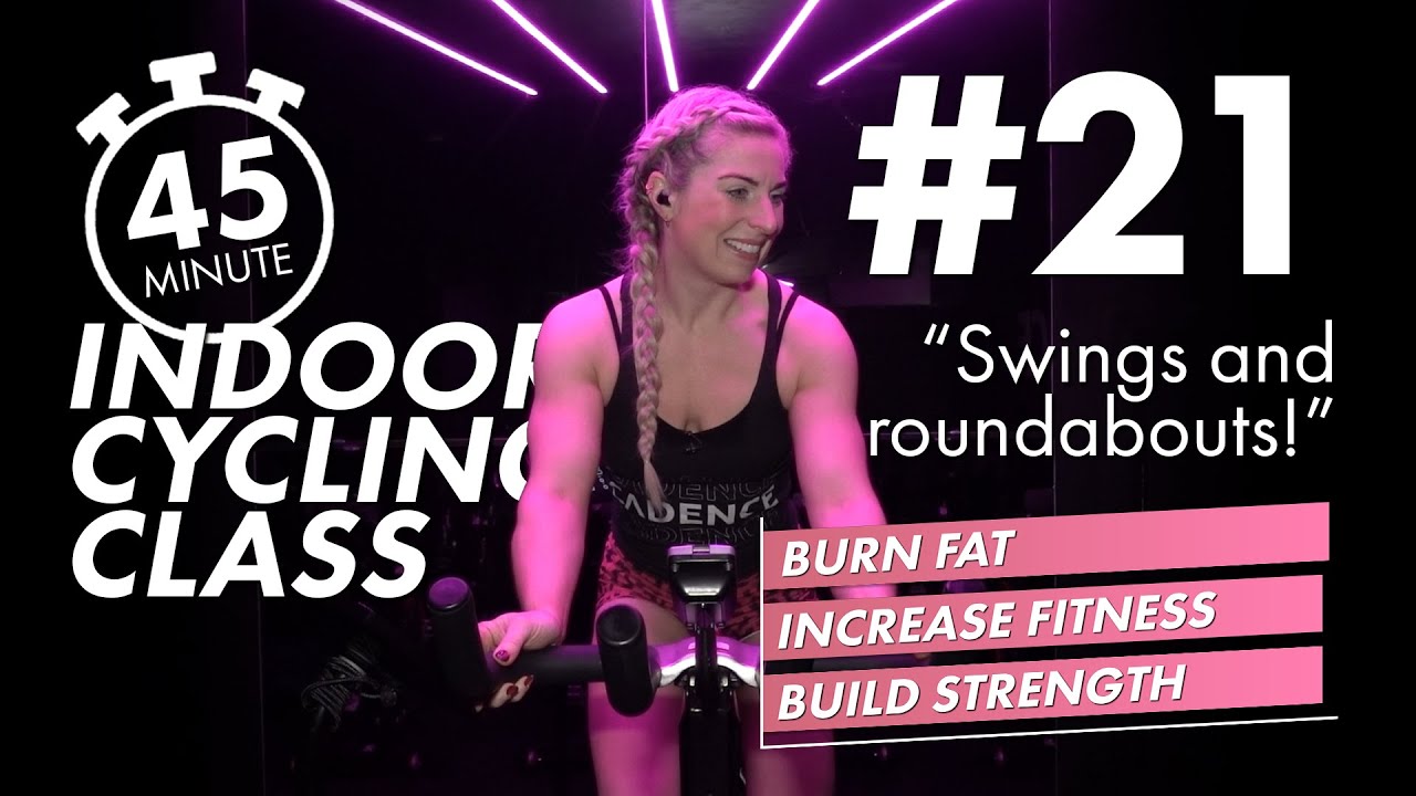 45 Minute Indoor Cycling Class | Swings and roundabouts! - YouTube