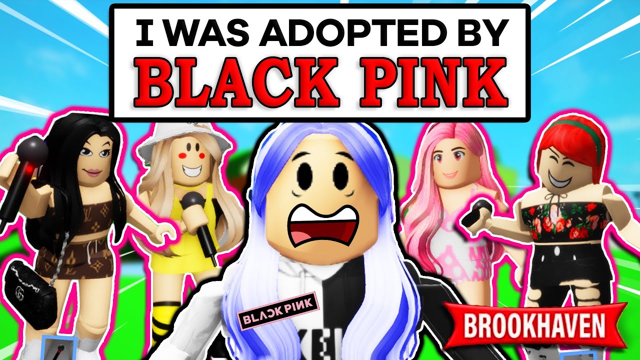I Got Adopted By Blackpink Roblox Brookhaven Rp 🏠 Youtube