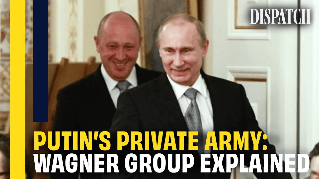 What Is The Wagner Group? Unveiling Putin's Private Army | DISPATCH ...