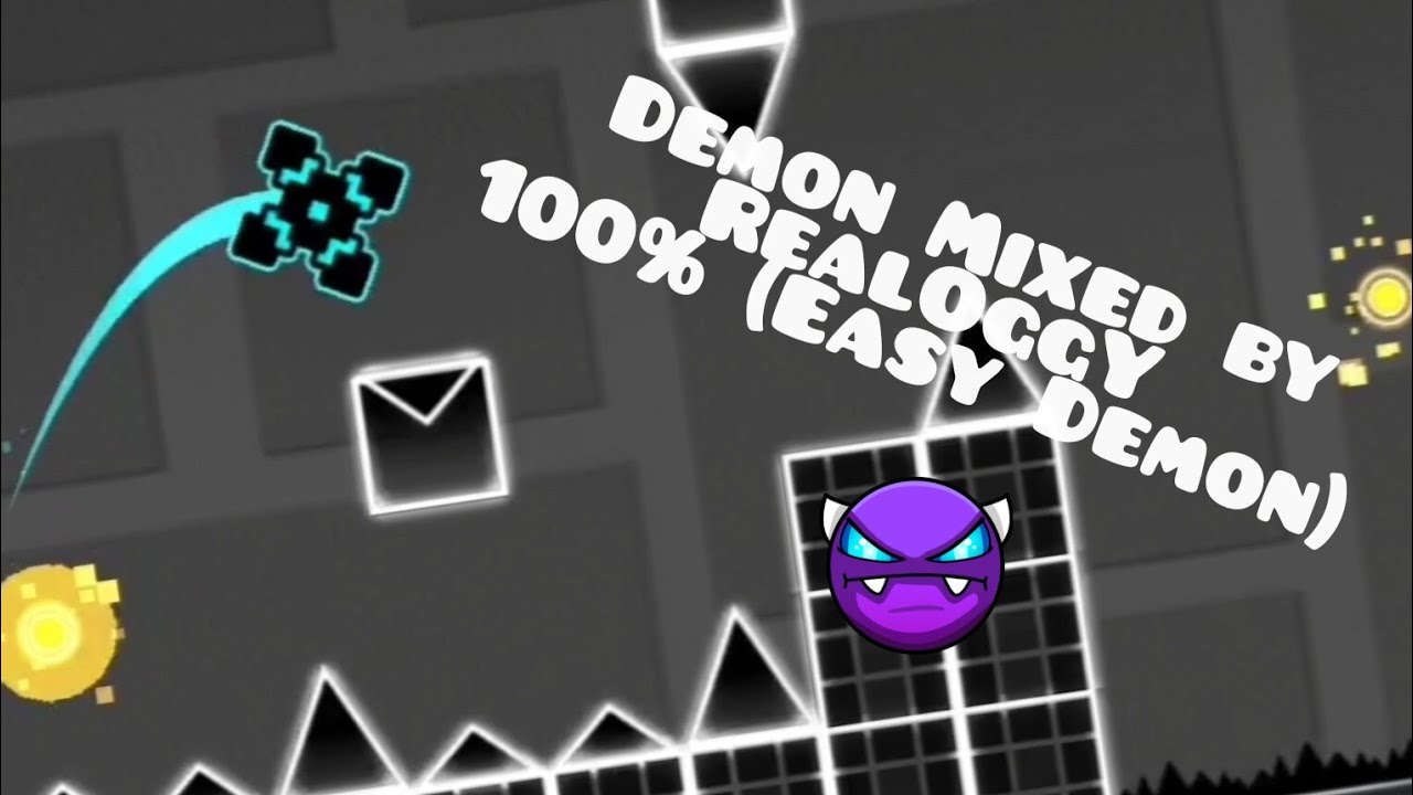 Geometry Dash-Demon Mixed by RealOggY (Easy Demon) 100% - YouTube