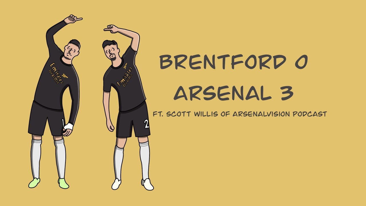 Arsenal beats Brentford to stay top ft. Scott Willis of Arsenal Vision ...