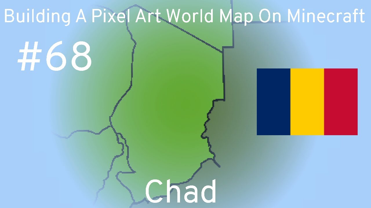 Building A Pixel Art World Map On Minecraft - Episode 68 [Chad] - YouTube