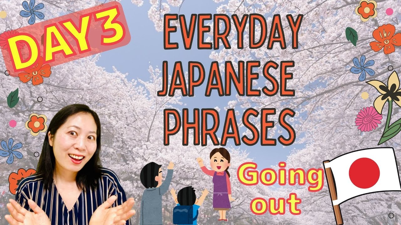 Day3: Everyday Japanese Phrases ~Going out 行ってきます | Introducing useful ...