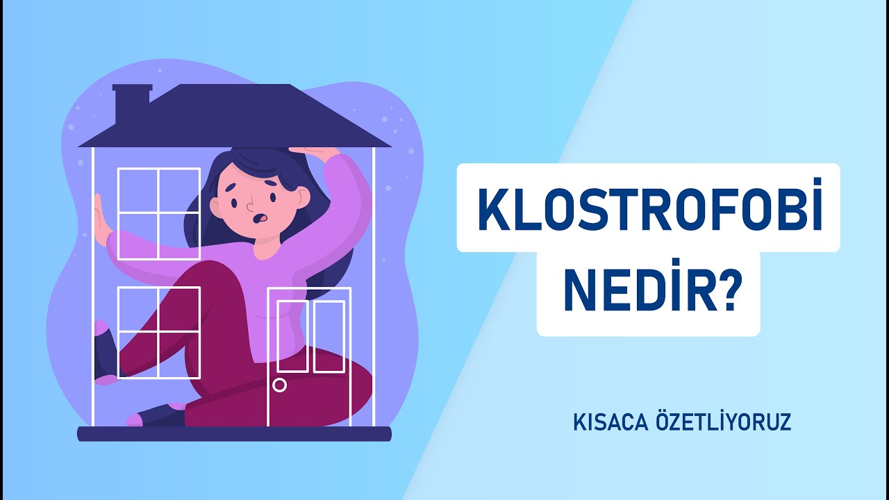 Klostrofobi Nedir? | Kısaca Özetleyin - YouTube