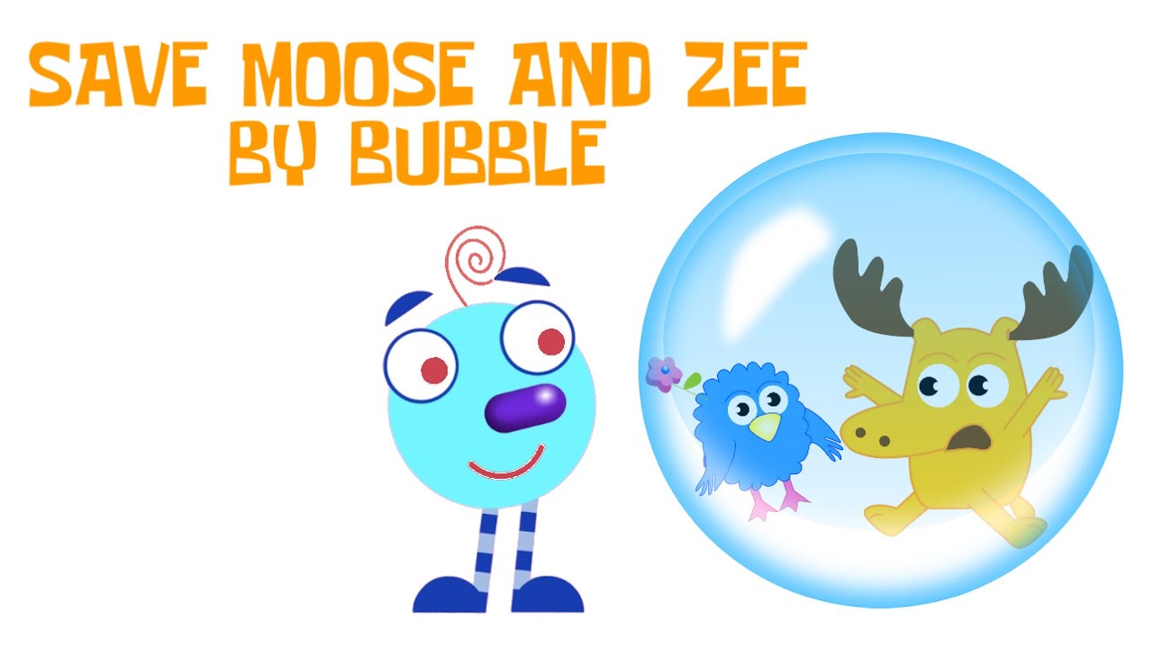The Moose and Zee Show Season 1 Episode 2 Save Moose & Zee By Bubble ...