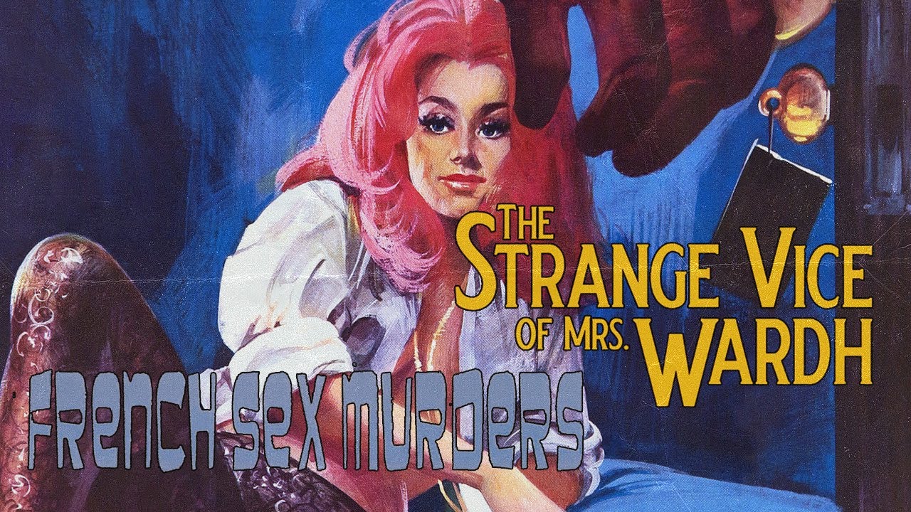 Podcast Episode 087: French Sex Murders (1972) & The Strange Vice Of Mrs. Wardh (1971) - YouTube