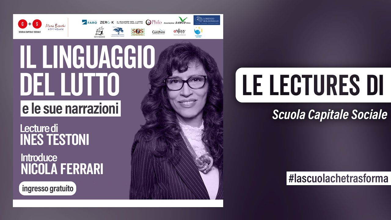 Il linguaggio del lutto e le sue narrazioni. Lecture di Ines Testoni ...