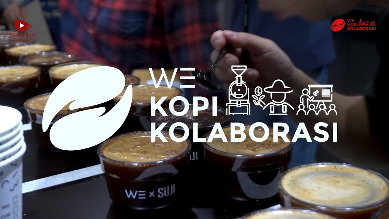 Mencari Jawara Kopi Indonesia - WE Kopi Kolaborasi - YouTube