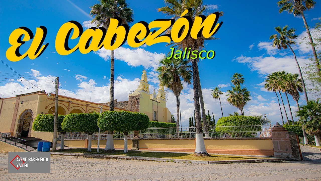El Cabezón, Jalisco (Foto Video) - YouTube