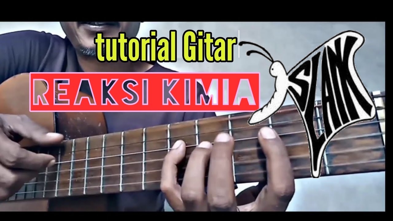 TUTORIAL GITAR , SLANK - REAKSI KIMIA - YouTube