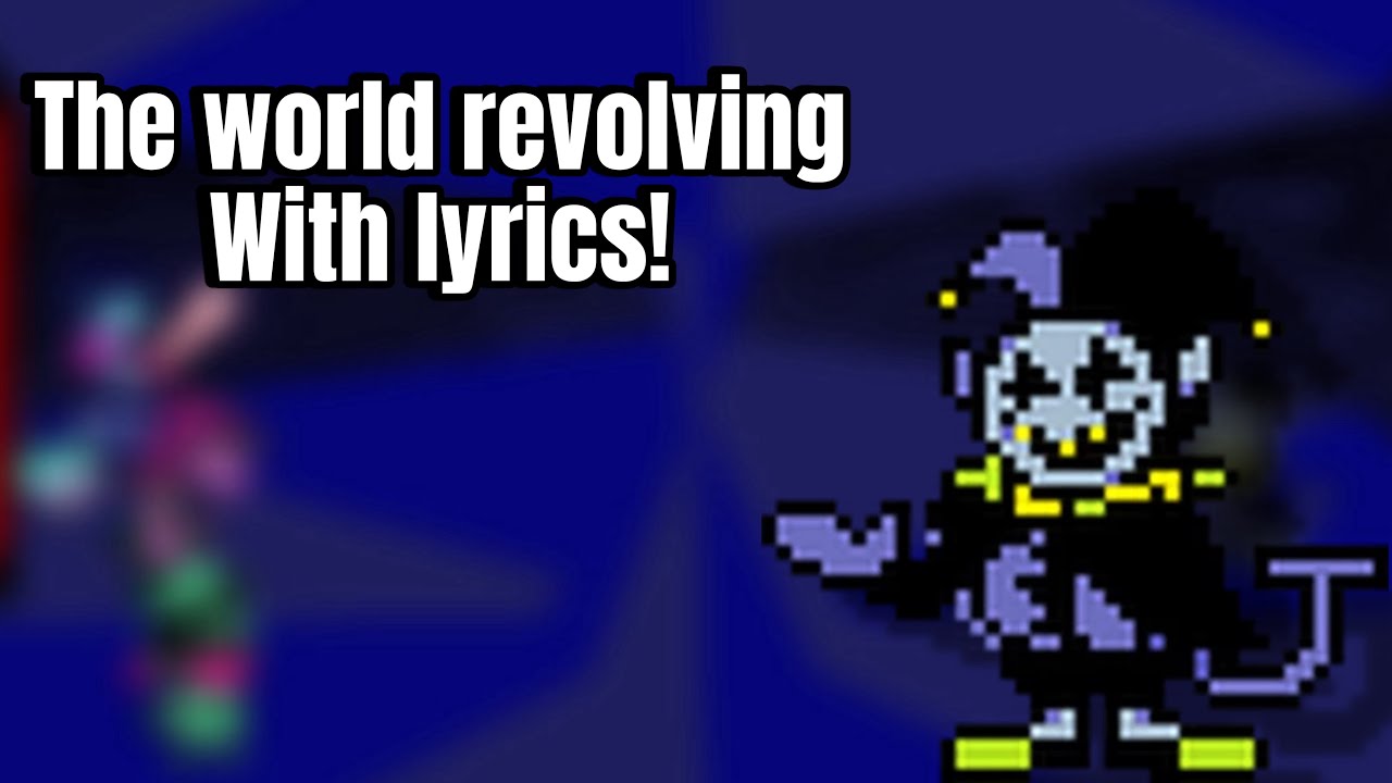 The world revolving with lyrics (revamped) (sung) - YouTube