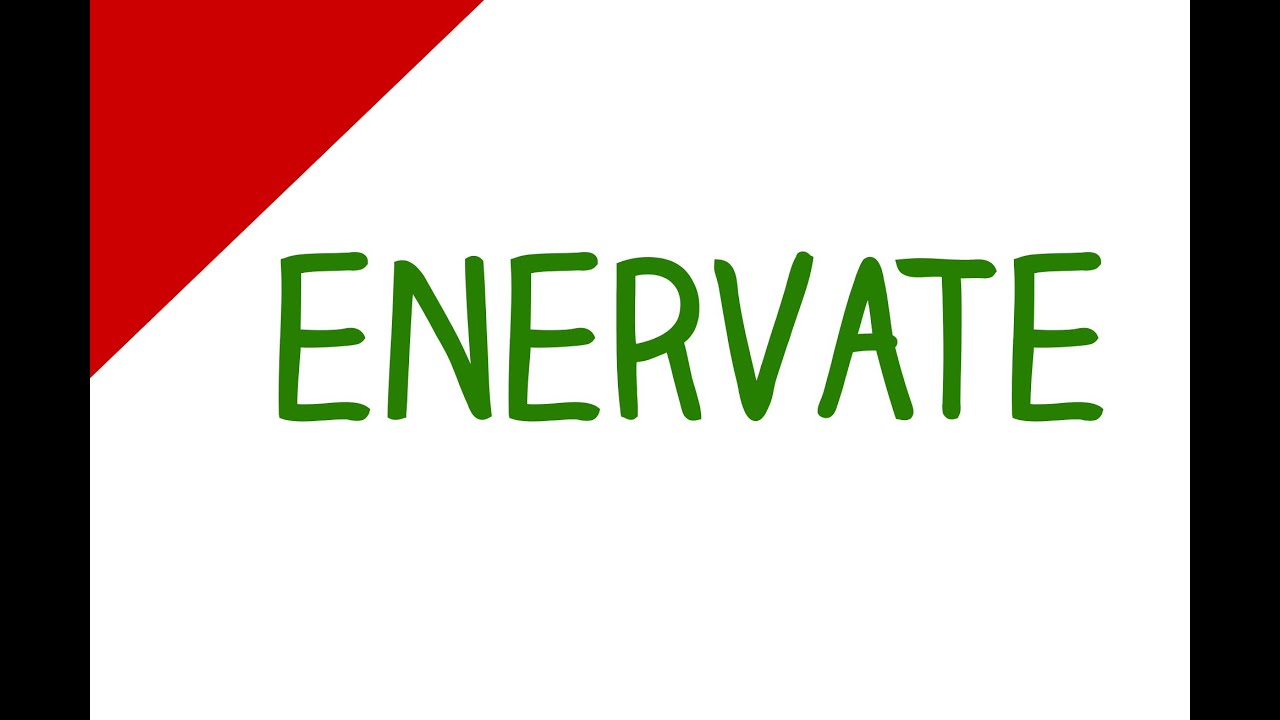 Learn English Words - Enervate (Vocabulary Video) - YouTube