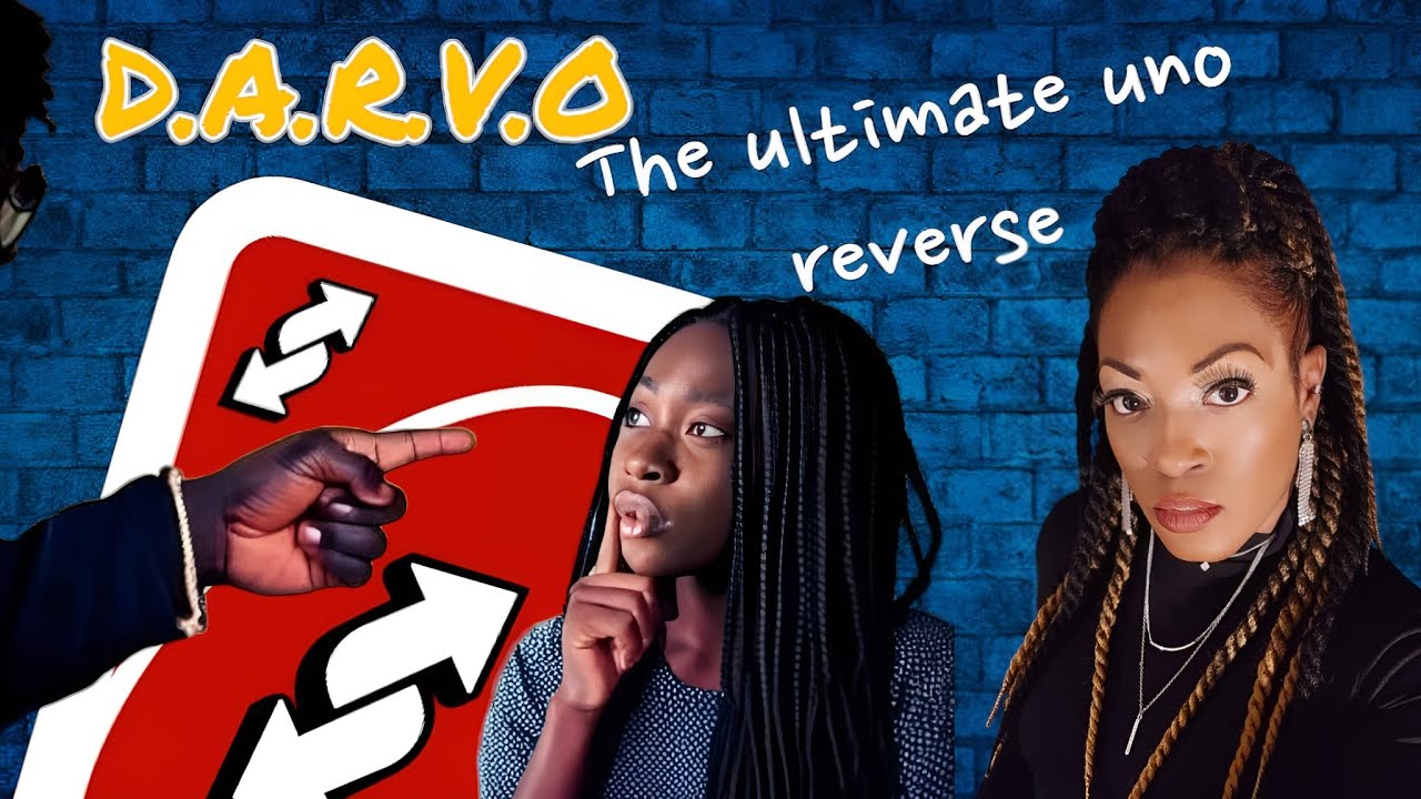 D.A.R.V.O: The Ultimate Uno Reverse - YouTube