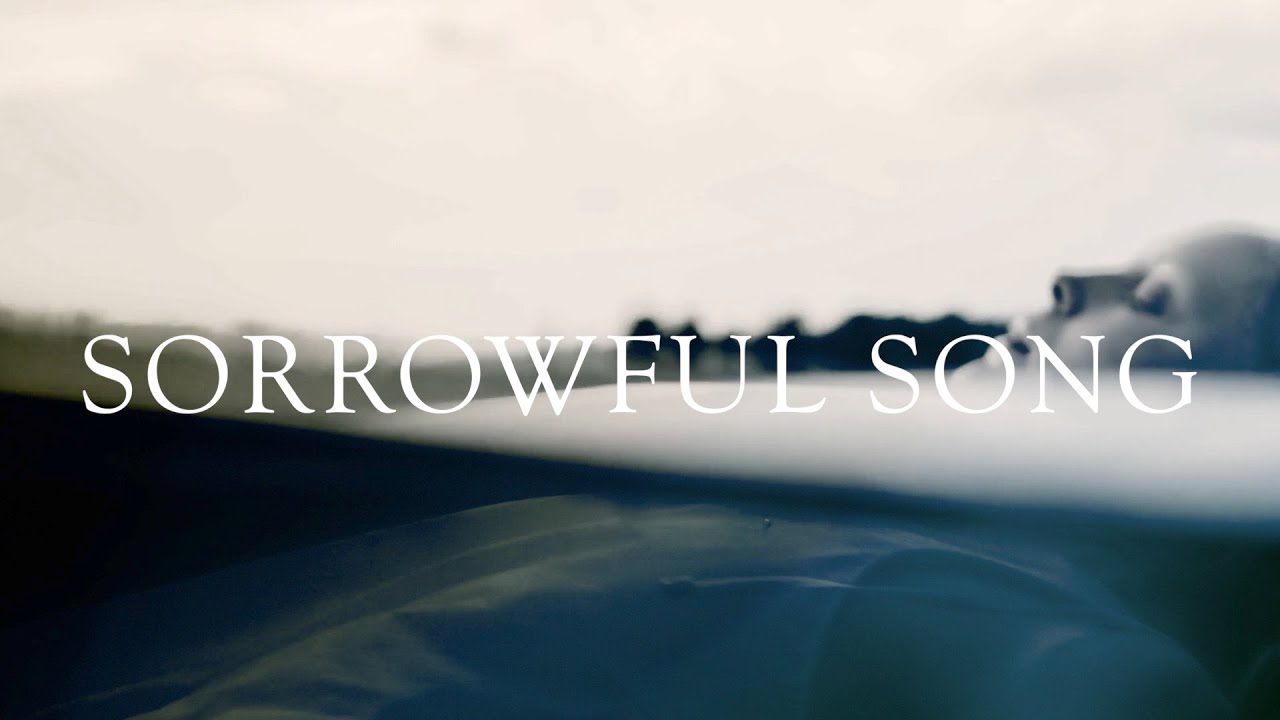 Sorrowful Song - YouTube