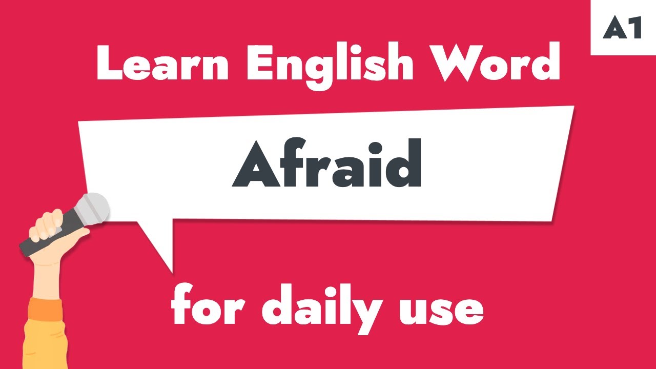 #001 – "Afraid" | Learn A1 English Adjective – Express your fears and ...
