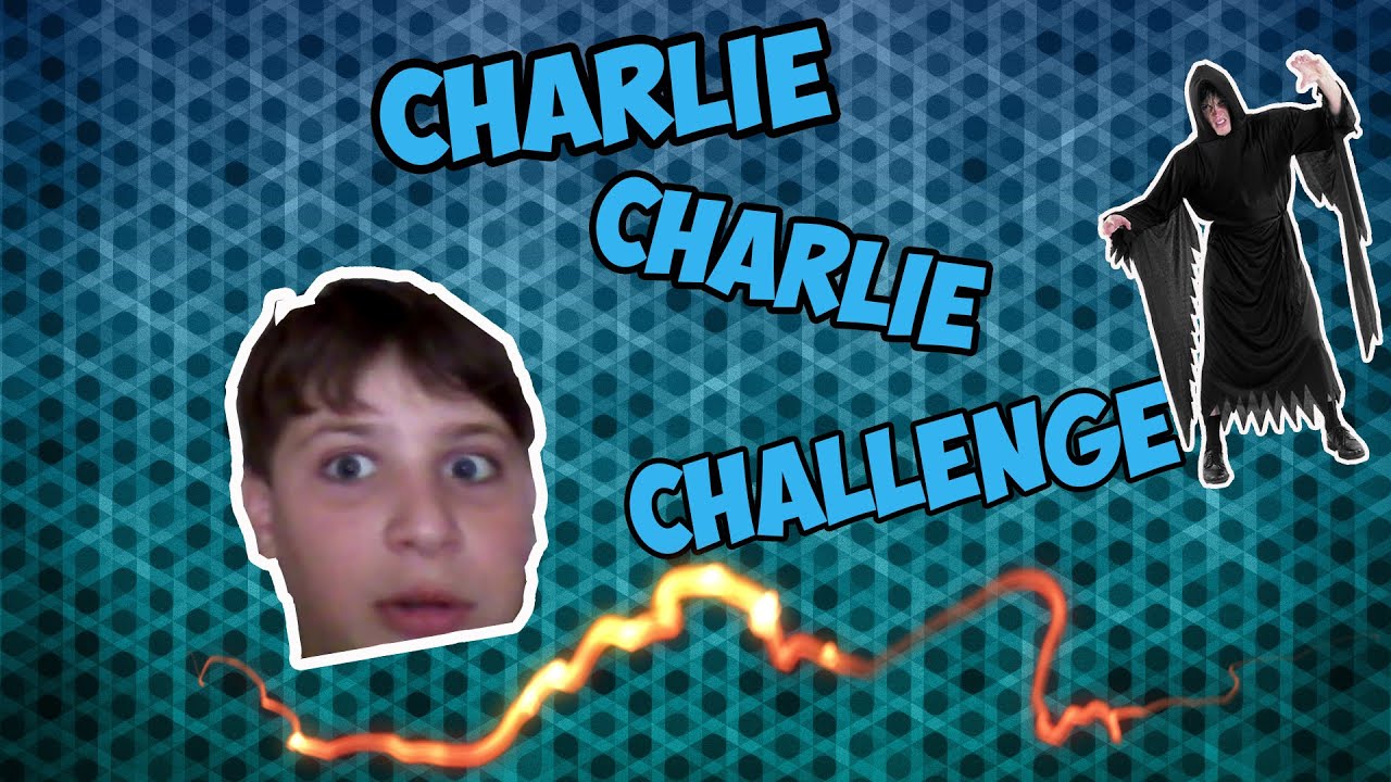 CHARLIE, CHARLIE CHALLENGE - YouTube