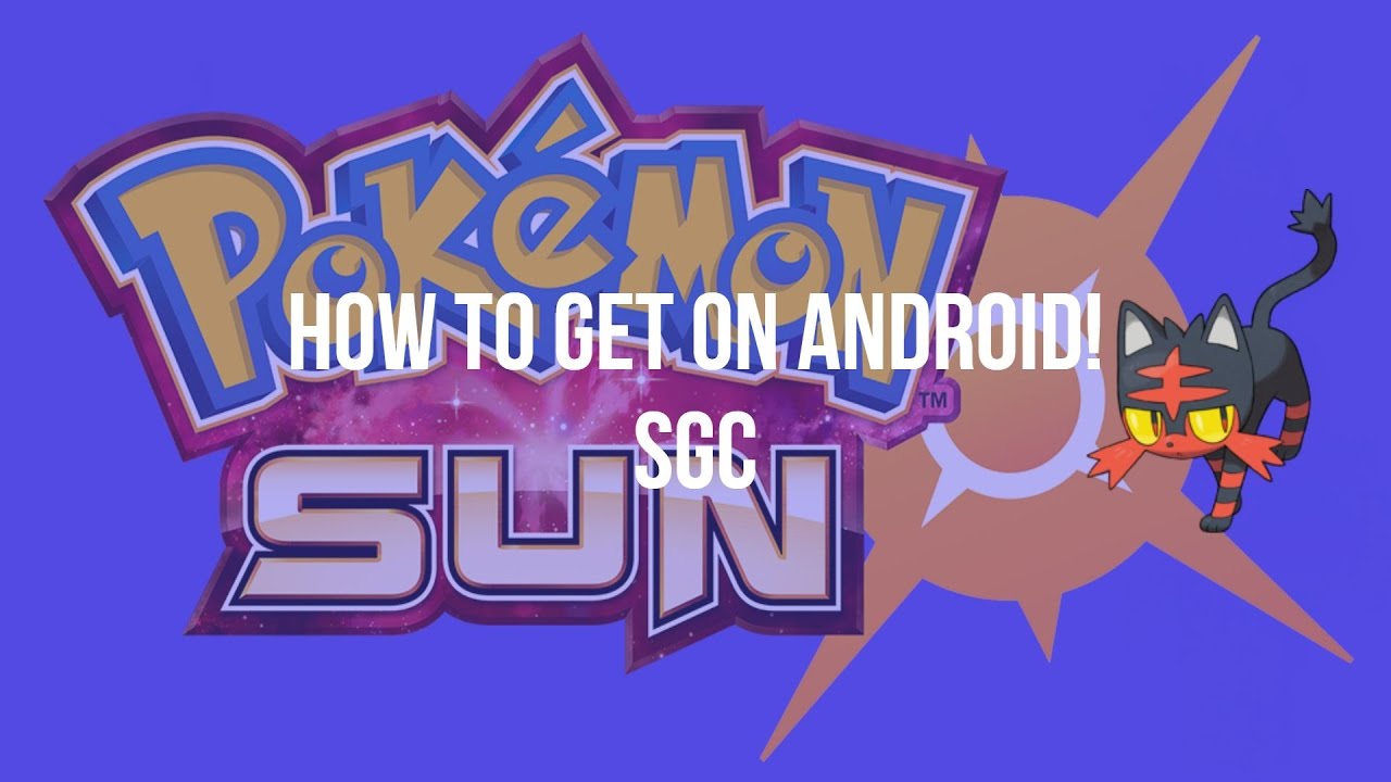 HOW TO GET POKÉMON SUN ON YOUR ANDROID/IOS TABLET/PHONE GBA HACK - YouTube