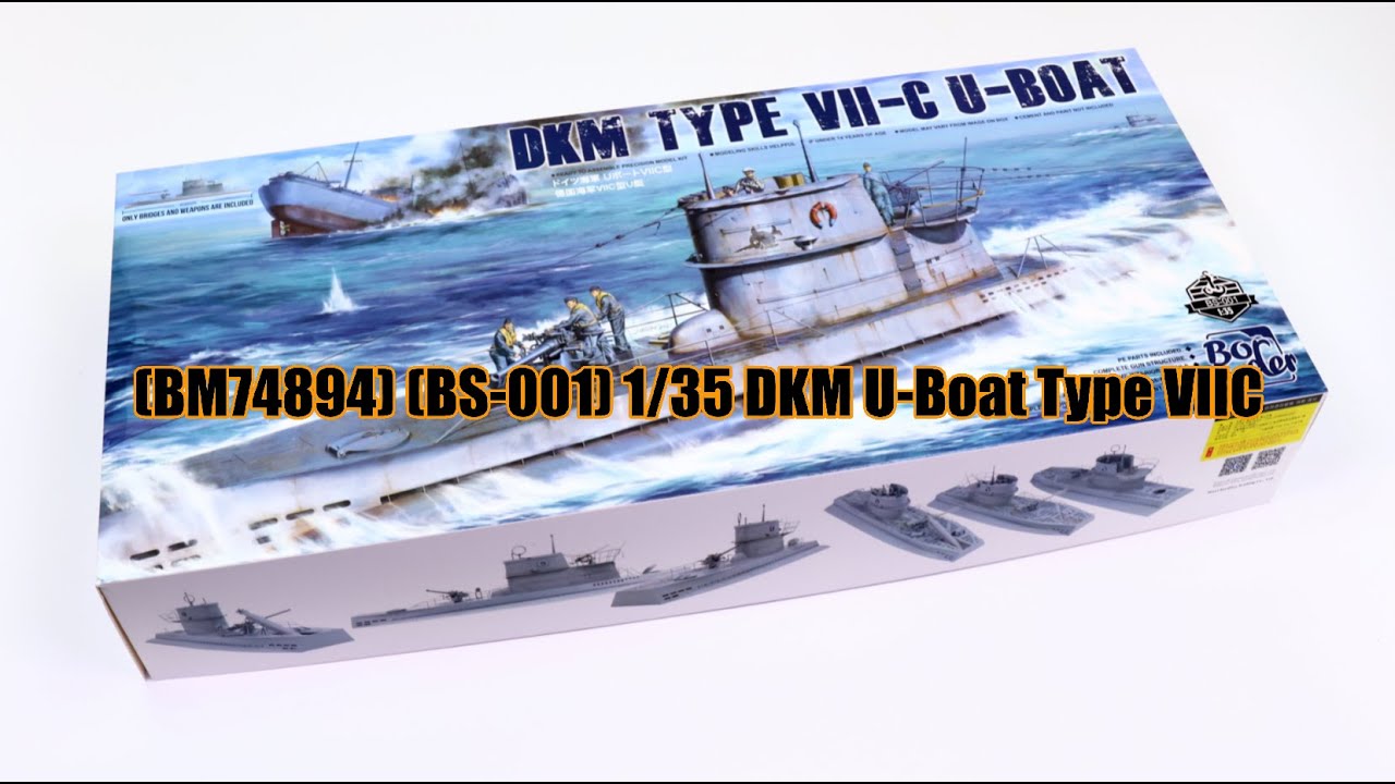 (BM74894) (BS-001) 1/35 DKM U-Boat Type VIIC - YouTube