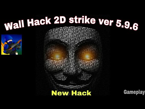 Wall hack 2d strike ver 5.9.6 /gameplay arad tsf hack