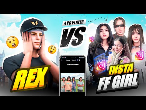 INSTAGRAM FF GIRLS CHALLENGE ME 😡 1 VS 4 PC 🥵 - REX GAMING