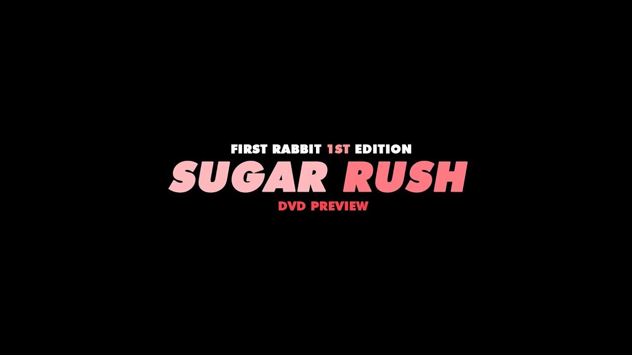 first rabbit 1st edition - SUGAR RUSH (DVD preview - SUGAR ver.) - YouTube
