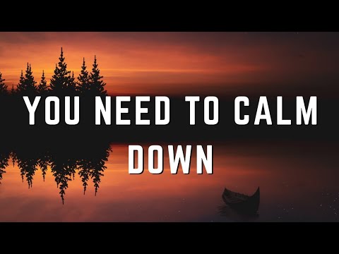 Taylor Swift – 'You Need To Calm Down' (Lyrics) - YouTube
