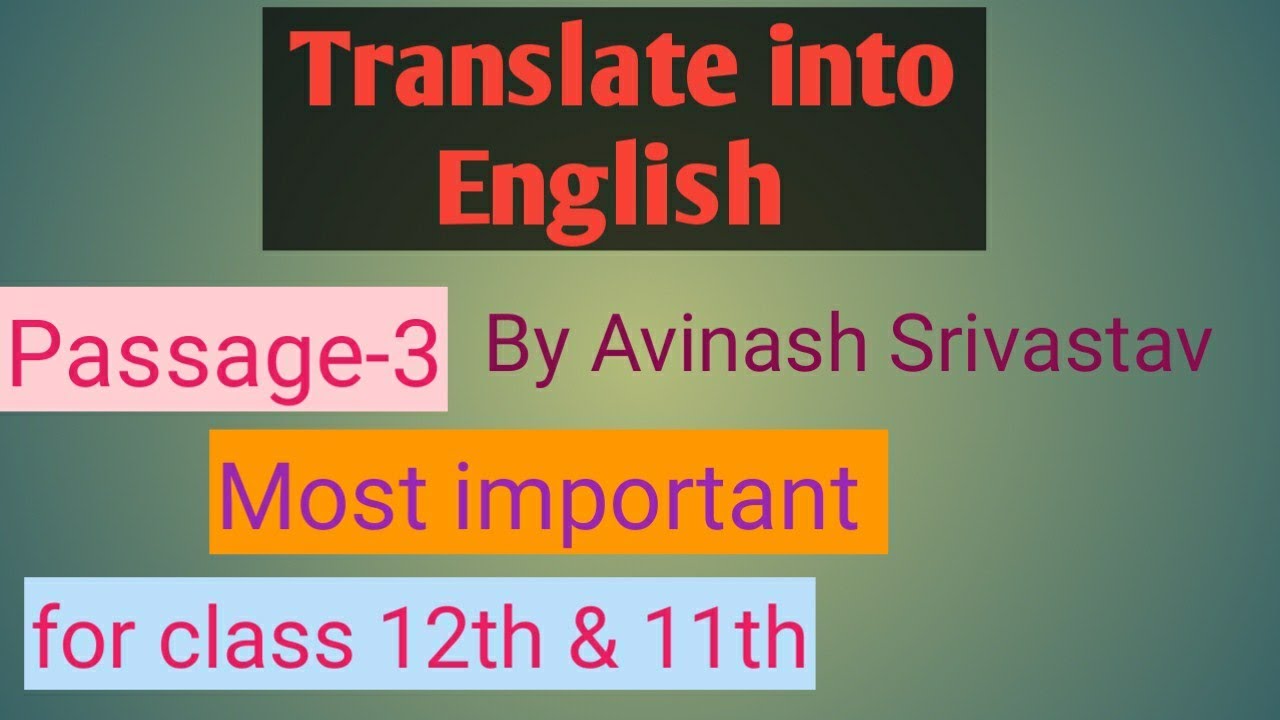 Translate into English: Passage-3: Most important: for 12th &11th - YouTube