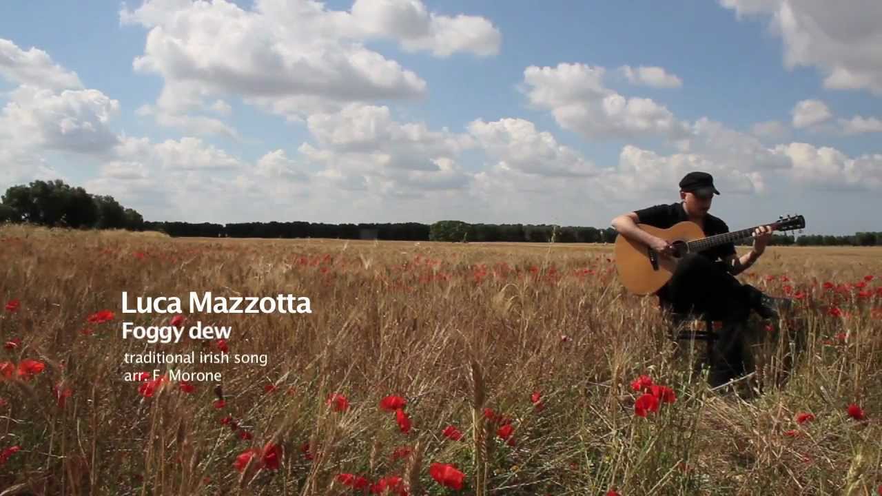 Foggy dew - Luca Mazzotta - YouTube
