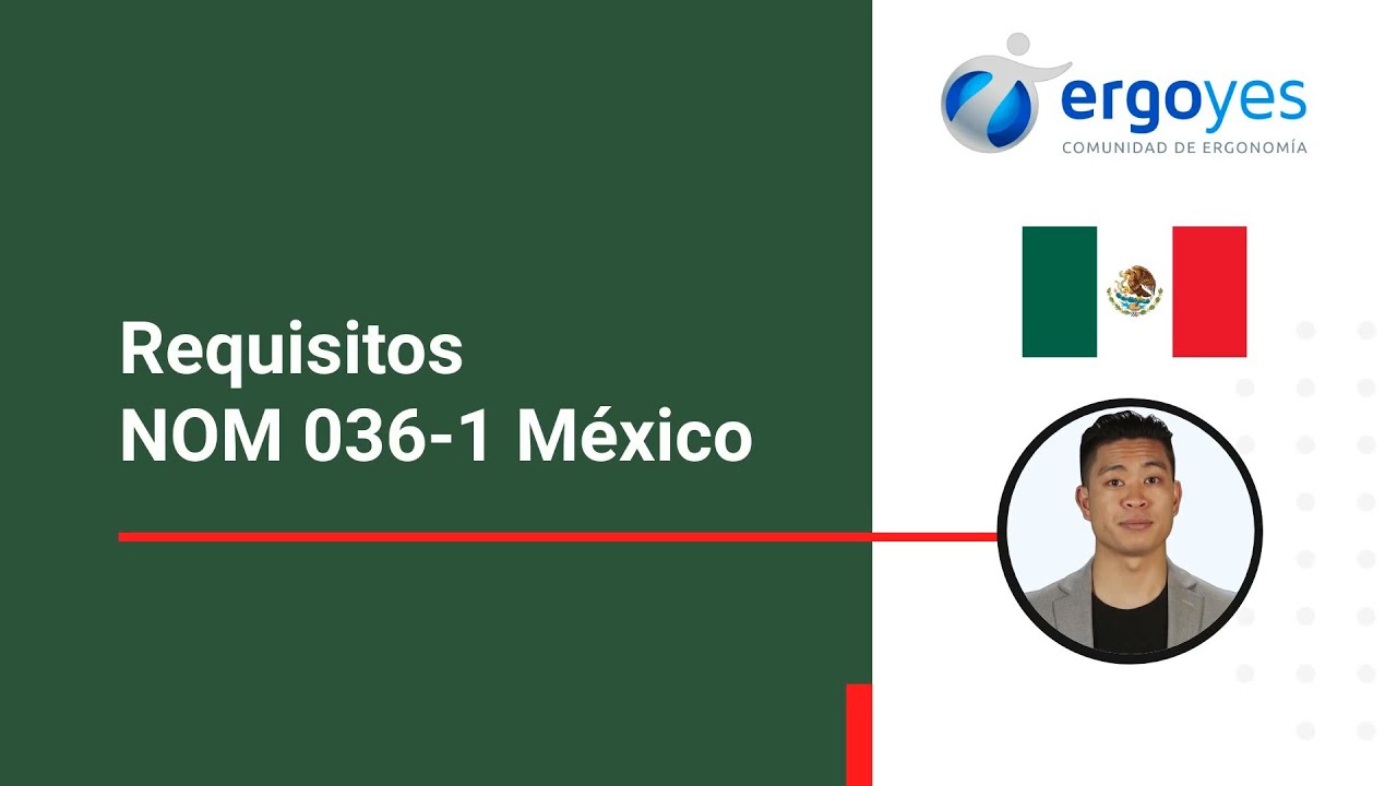 Requisitos NOM 036-1 México Ergoyes - YouTube
