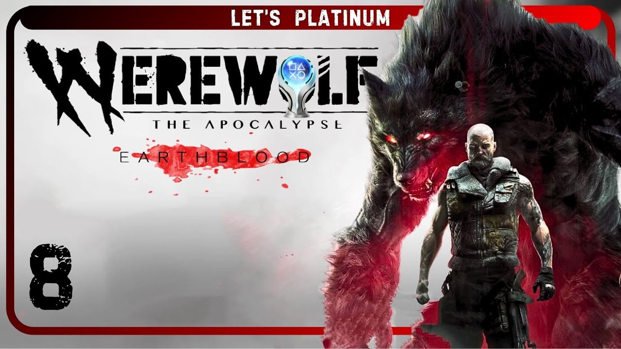 Werewolf The Apocalypse: Earthblood | Platinum Gameplay Walkthrough ...