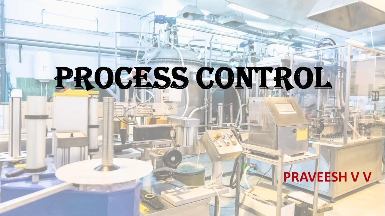 1.1. PROCESS CONTROL | INDUSTRIAL INSTRUMENTATION AND AUTOMATION ...